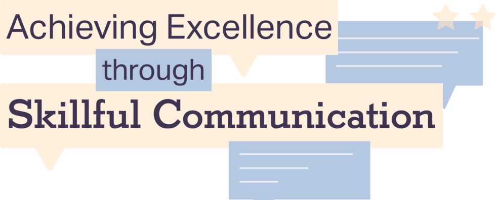 Achieving Excellence through Skillful Communication