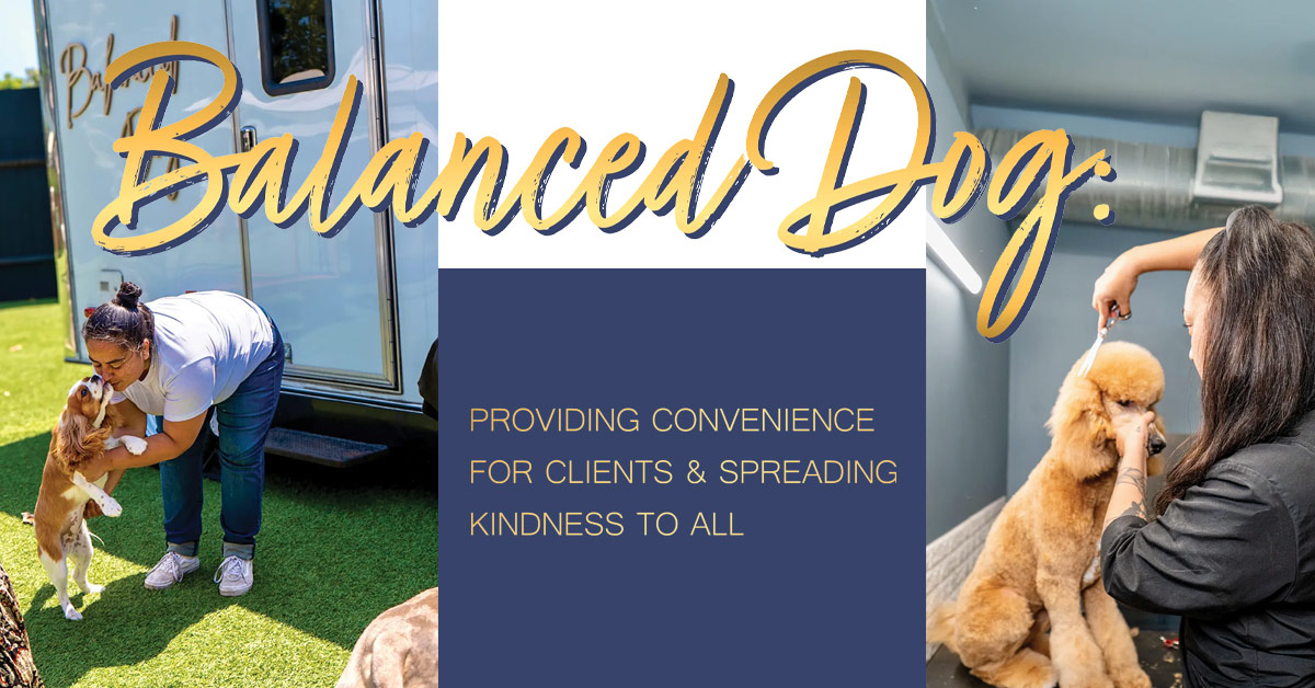Balanced Dog: Providing Convenience for Clients & Spreading Kindness to All